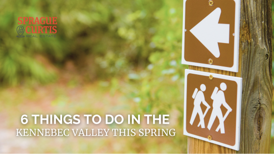 6 Things to Do in the Kennebec Valley This Spring | Sprague & Curtis ...